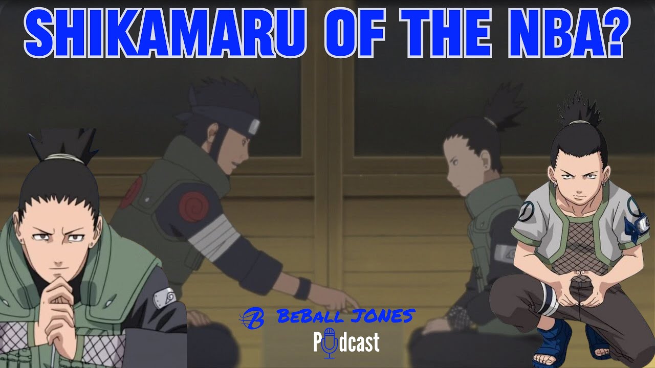 What NBA Player is the Shikamaru Nara of the NBA? NBA x Naruto Anime ...