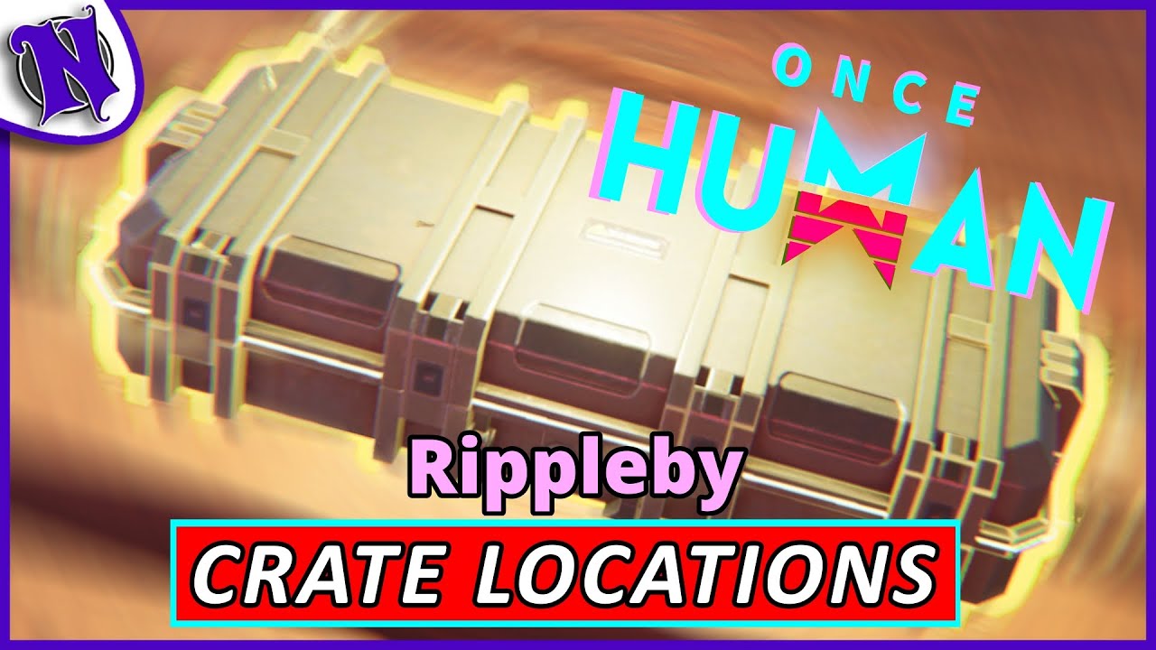 Rippleby Mystical Weapon and Gear Crate Locations ONCE HUMAN BEGINNER ...