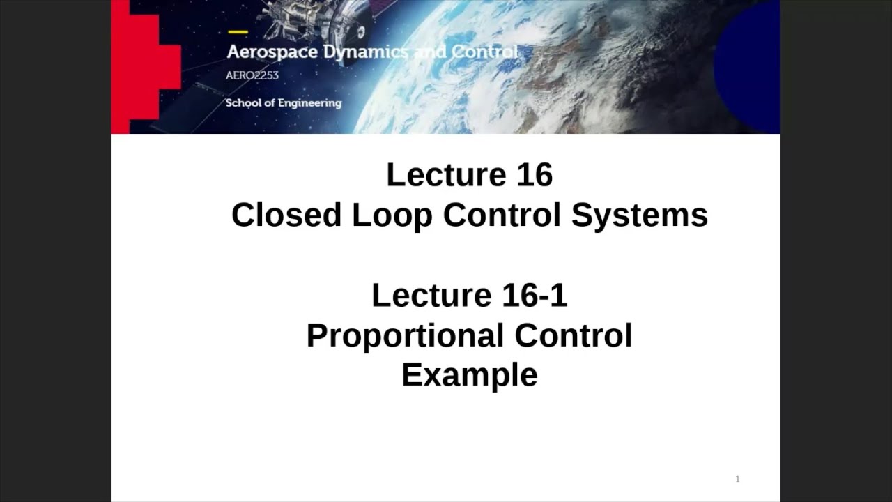 AERO2253 AD&C Lecture 16-1 Proportional Control example - YouTube