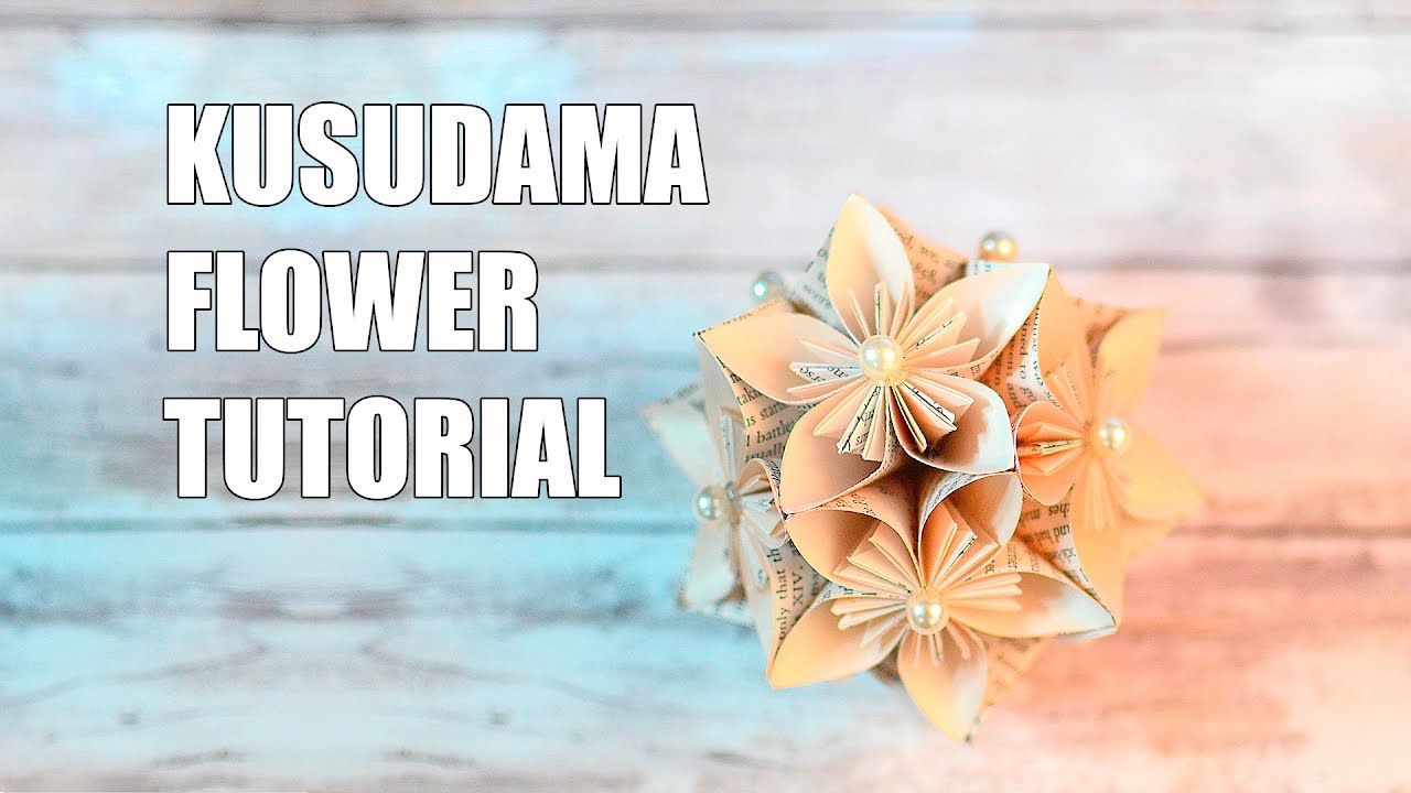 Kusudama Flower Tutorial - YouTube