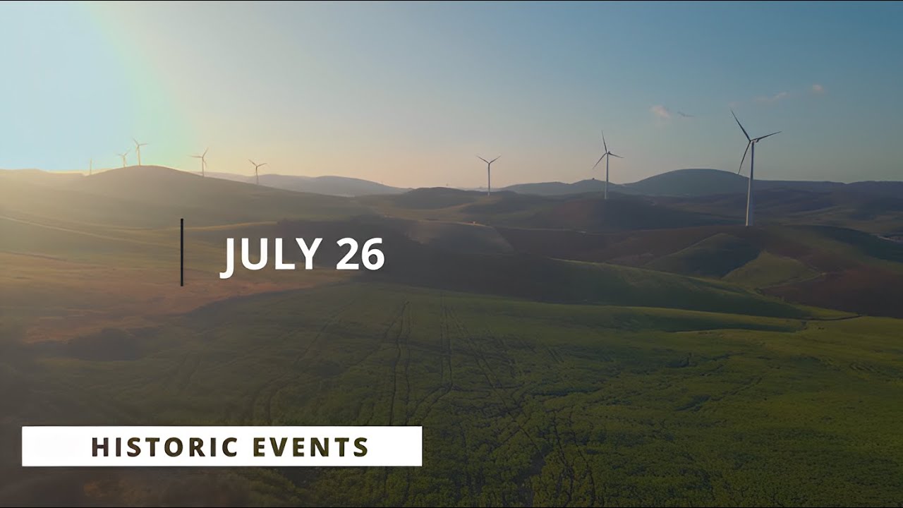 What happened on today's day? (July 26) HISTORIC EVENTS in ...
