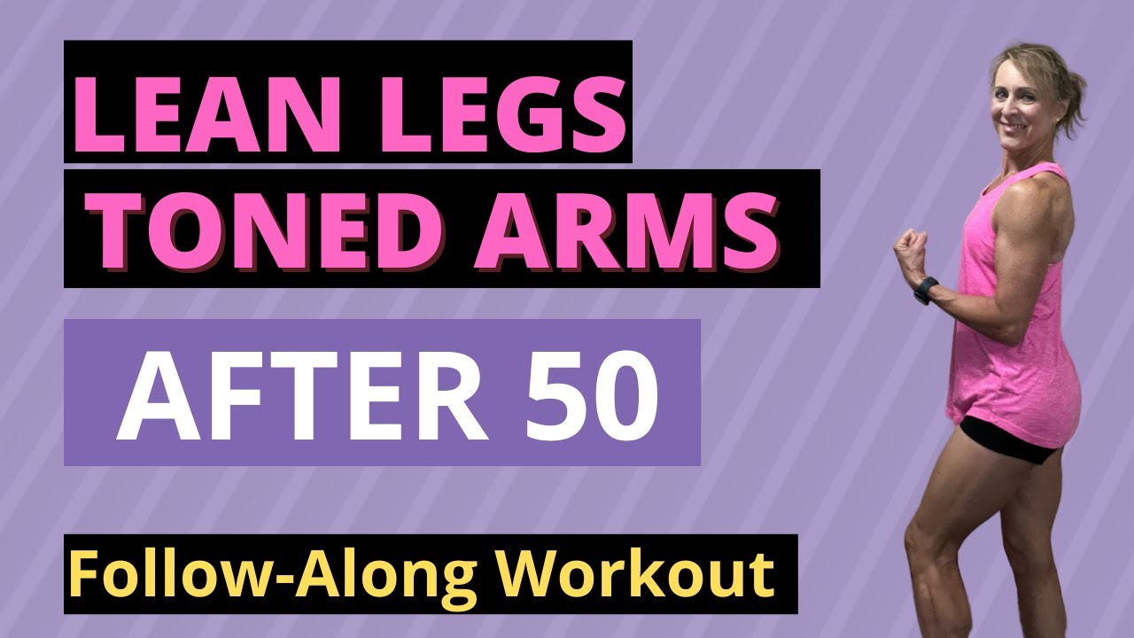Lean Legs and Toned Arms Workout for Women Over 50 - YouTube
