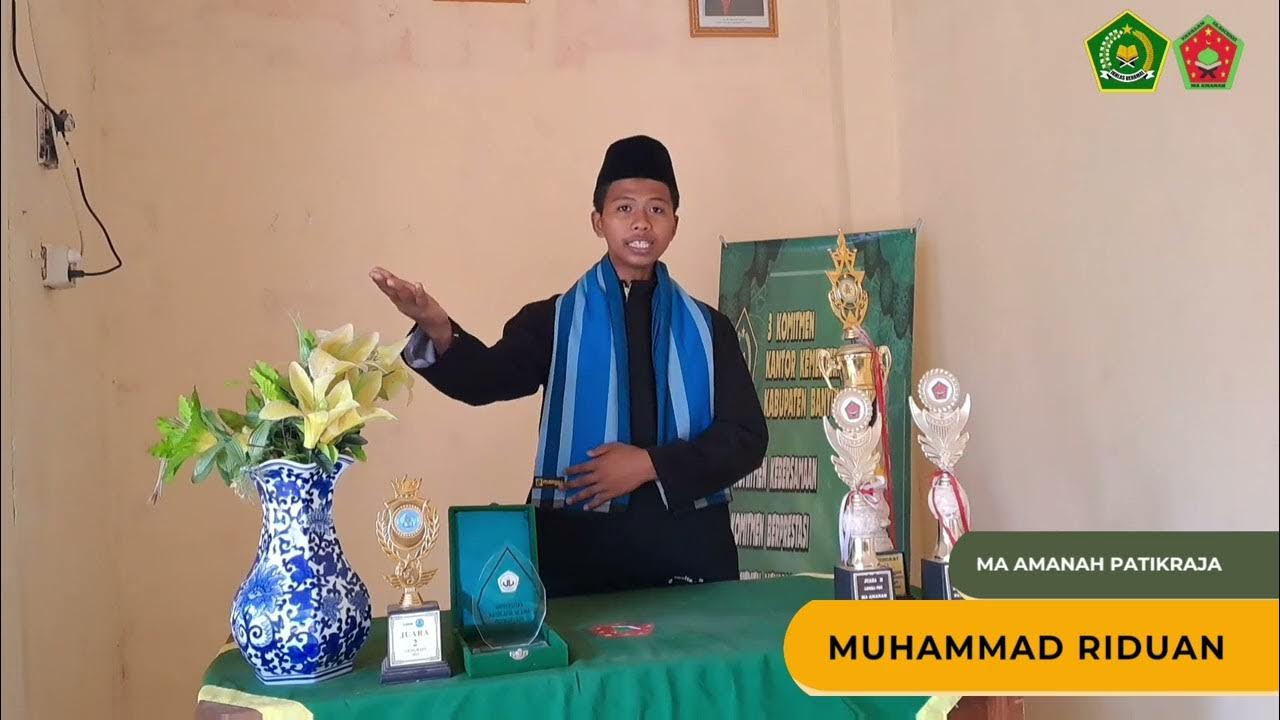 "Muhammad Riduan_Pemimpin Yang Adil dan Inspiratif_MA Amanah Patikraja_Lomba Dai HMPS UIN Saizu ...