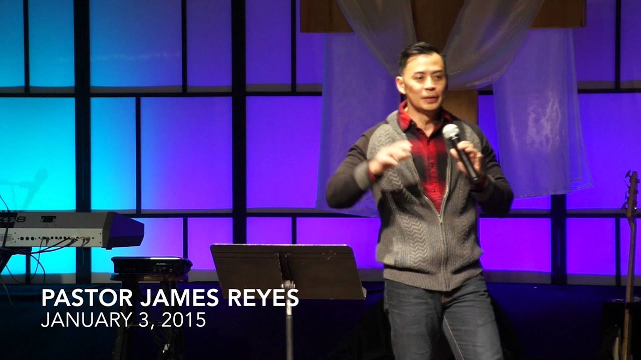 JANUARY 3, 2015 Pastor James Reyes - YouTube