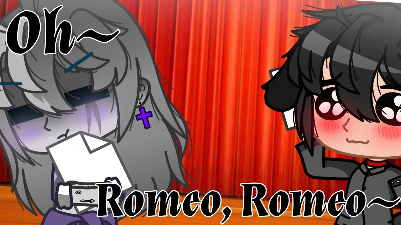 🥀Oh, Romeo Romeo~ 🥀 (Meme/GC) (Compas/Hijos) (Willytoria) - YouTube