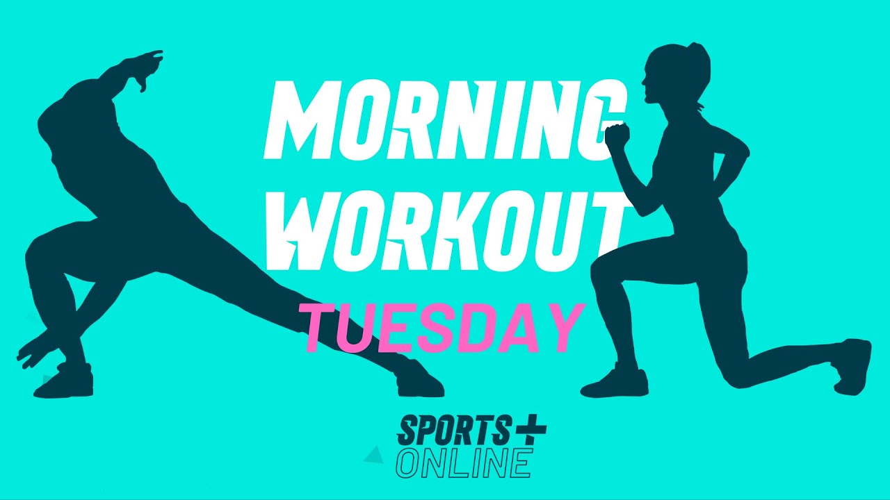 Morning Workout: Tuesday - YouTube
