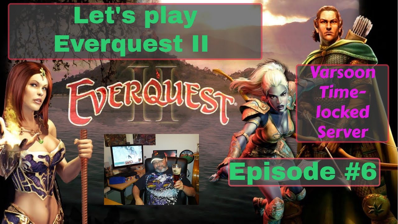 Let's Play EverQuest 2 #6 *VARSOON* Server - YouTube