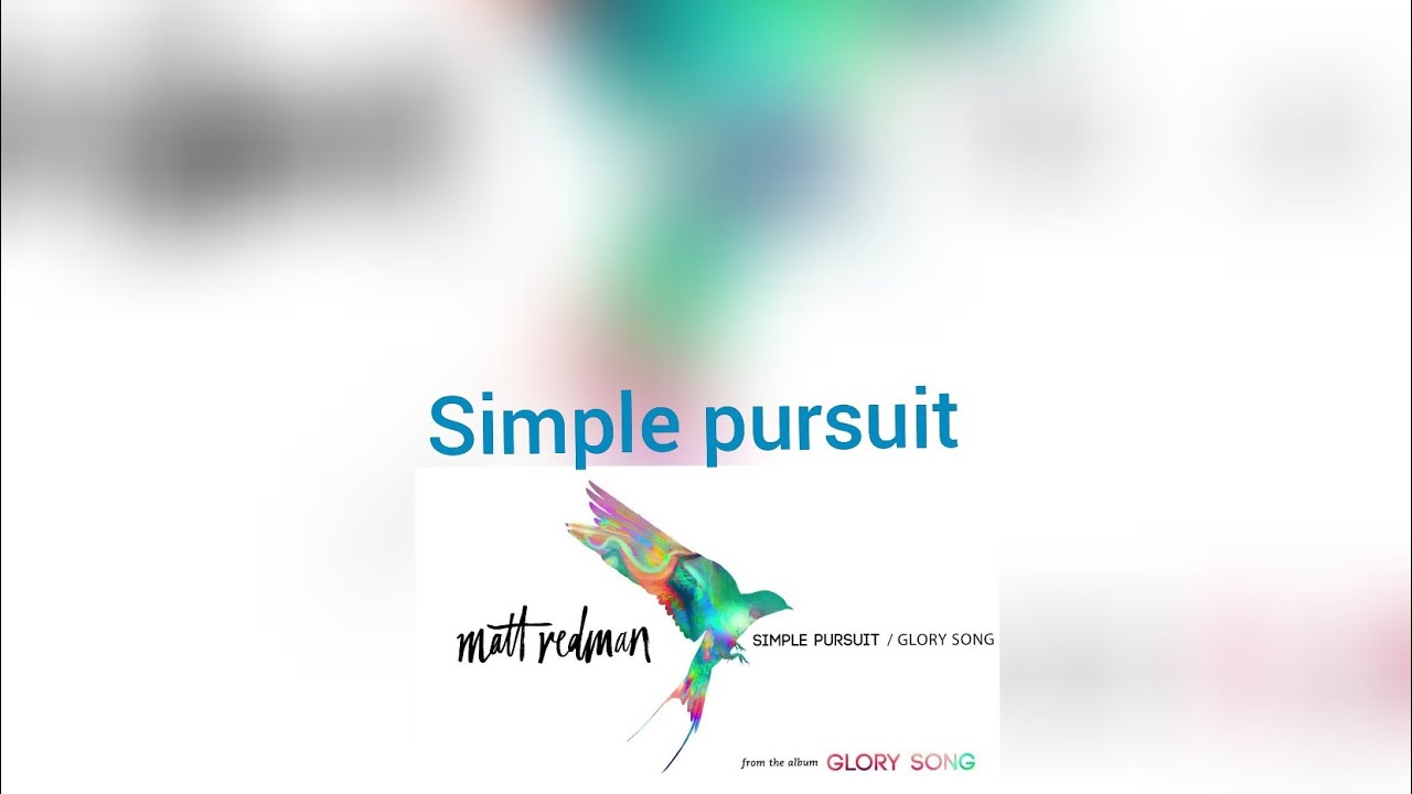 Matt Redman Simple pursuit Lyrics - YouTube