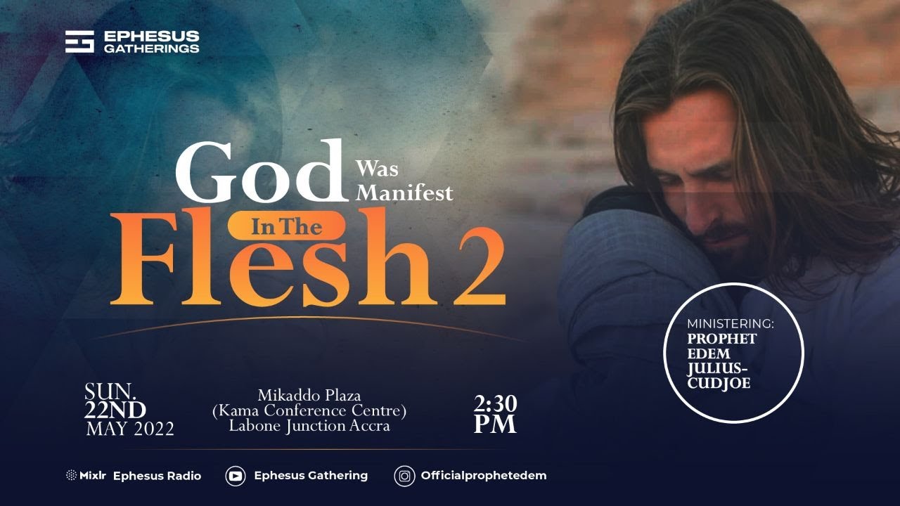 GOD WAS MANIFEST IN THE FLESH 2 - YouTube