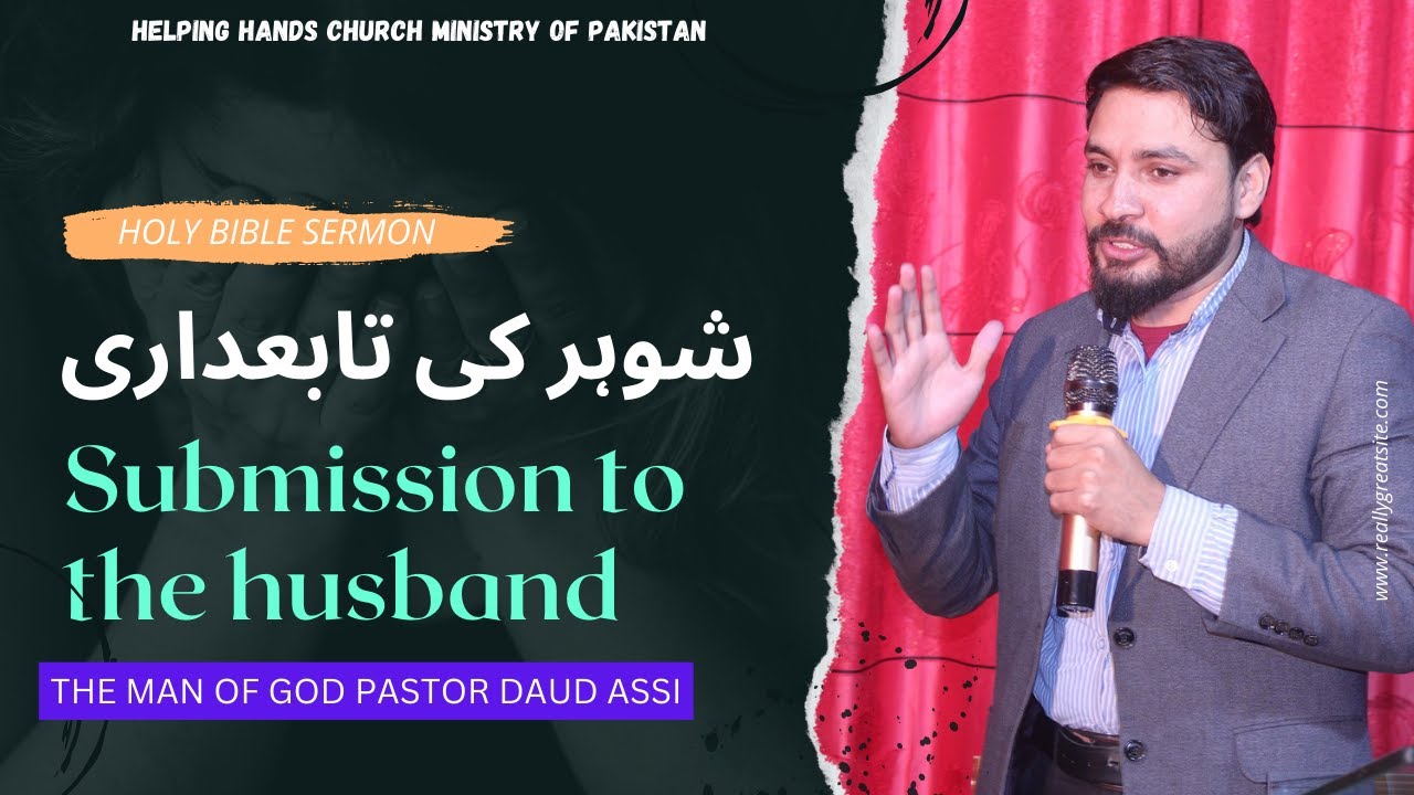 Submission to the husband Holy bible sermon by Ps Daud assi // Helping ...