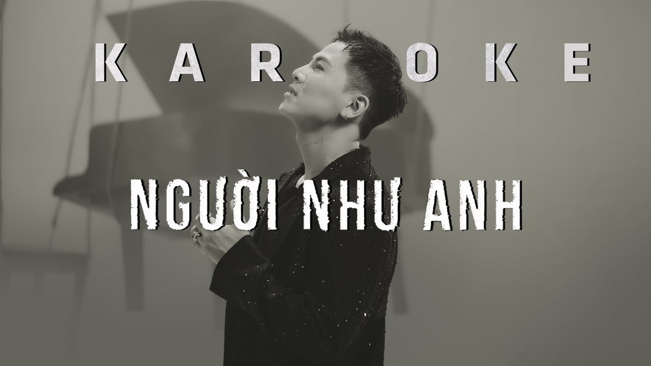 Karaoke Tone NỮ NgƯỜi NhƯ Anh Mai TiẾn DŨng Youtube