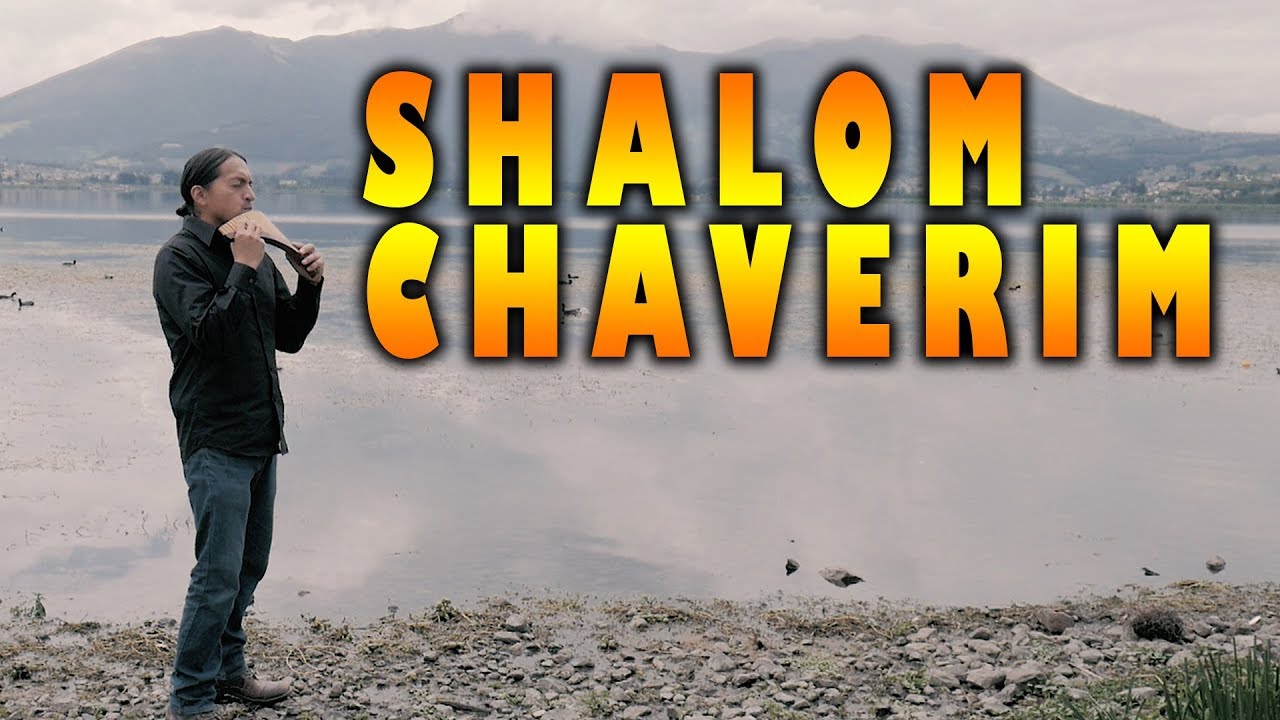 Shalom Chaverim - Jewish Music - Pan Flute - Instrumental - YouTube
