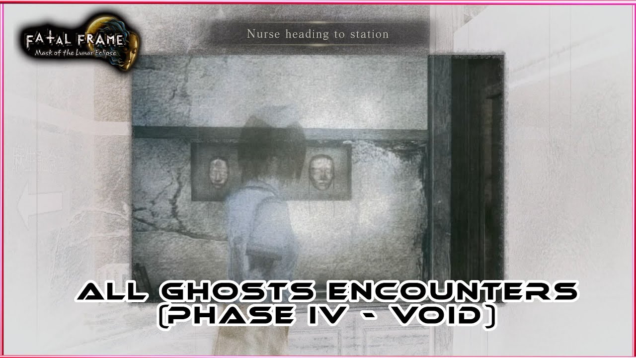 All Ghost Encounters (Phase IV - Void) Fatal Frame: Mask Of The Lunar Eclipse - YouTube