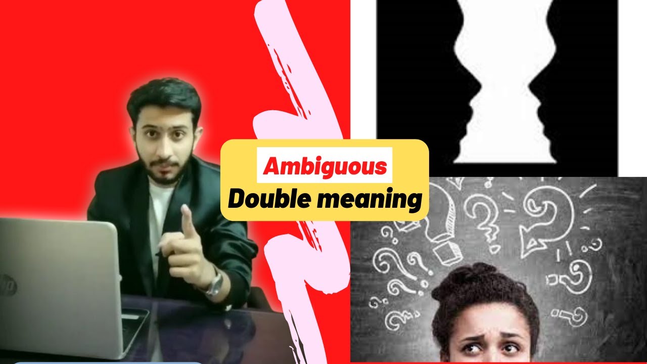 Meaning Of Ambiguous How To Use Ambiguous In A Sentence Jab Double Meaning Baat Ho In meaning-of-ambiguous-how-to-use-ambiguous-in-a-sentence-jab-double-meaning-baat-ho-in