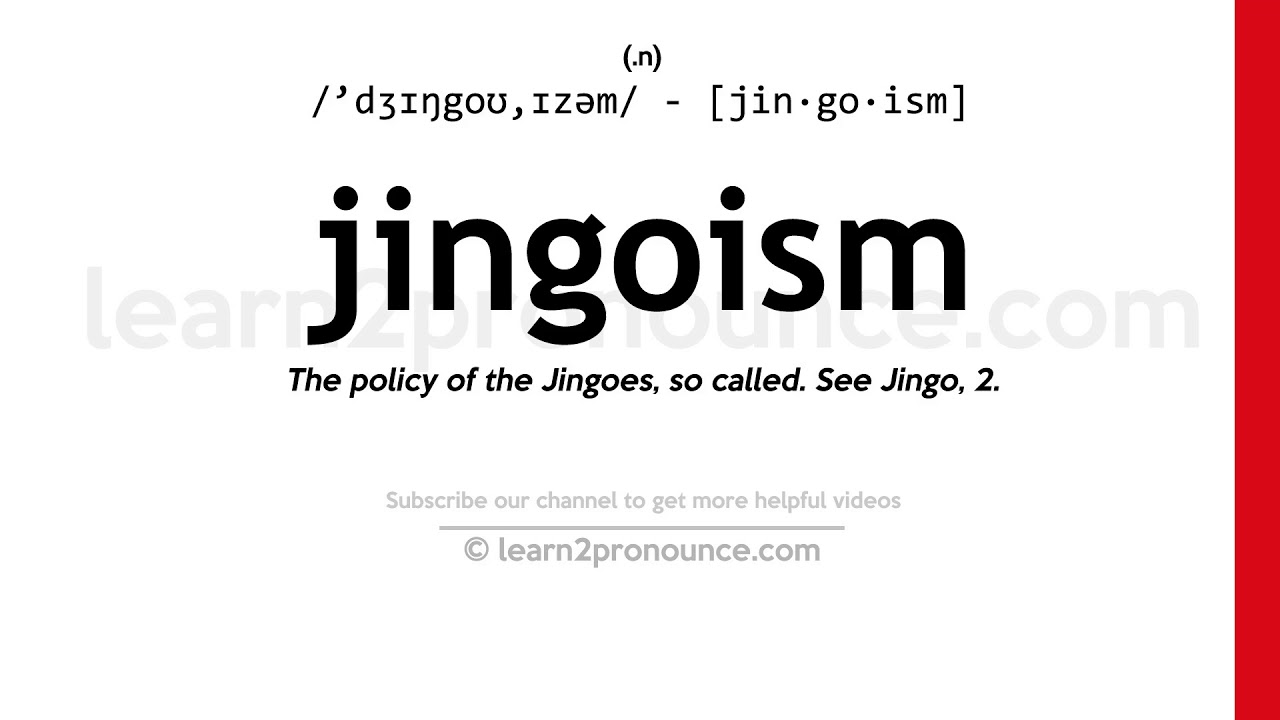 Pronunciation of Jingoism | Definition of Jingoism - YouTube