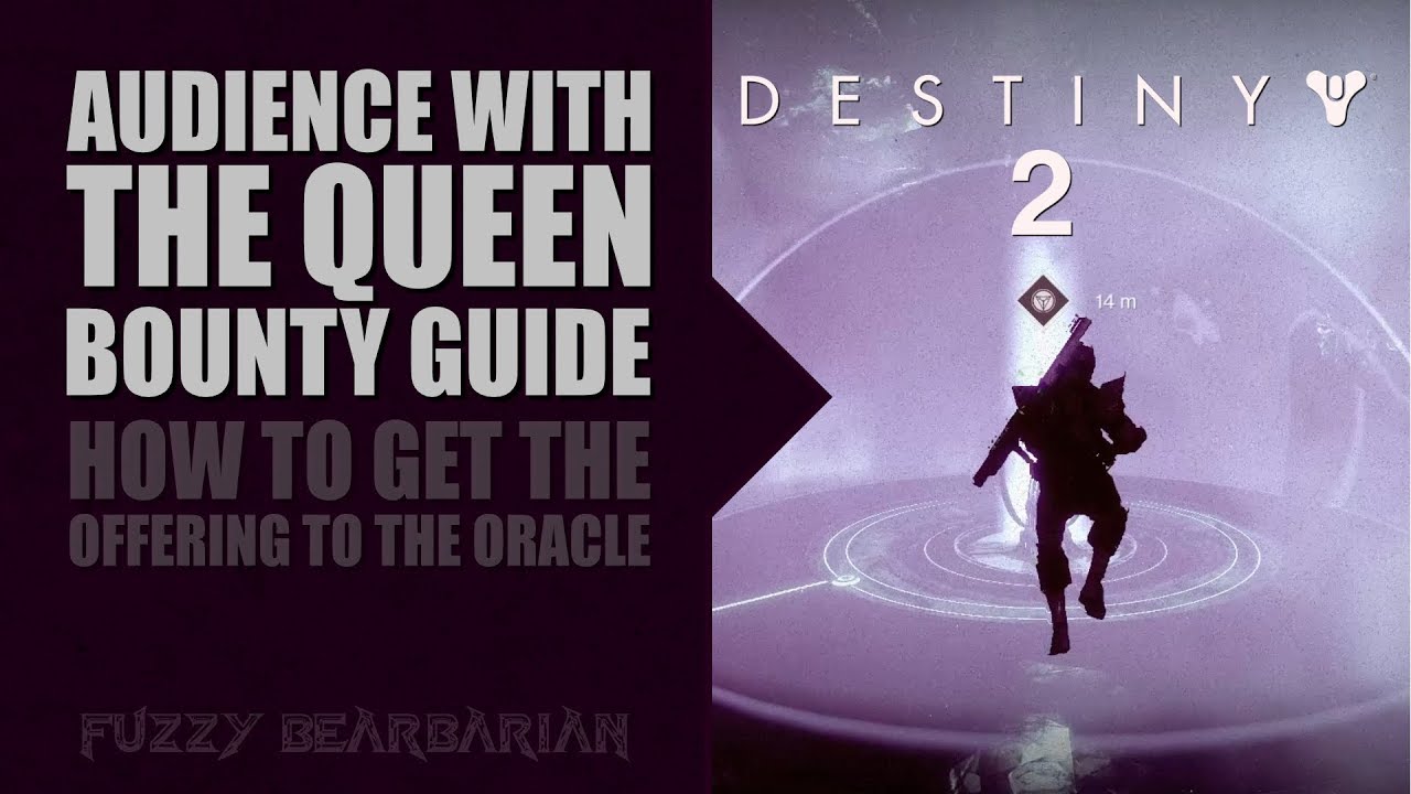 DESTINY 2 - "Audience with the Queen" Bounty | How to Get the Offering ...