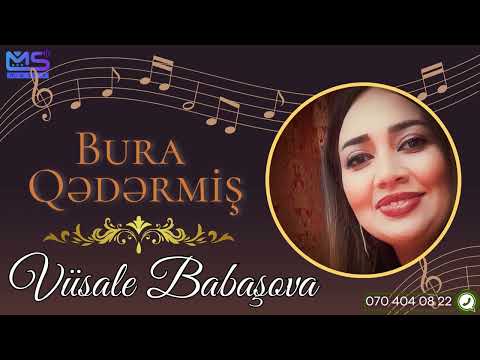 Vüsalə Babaşova - Bura Qədərmiş 2023