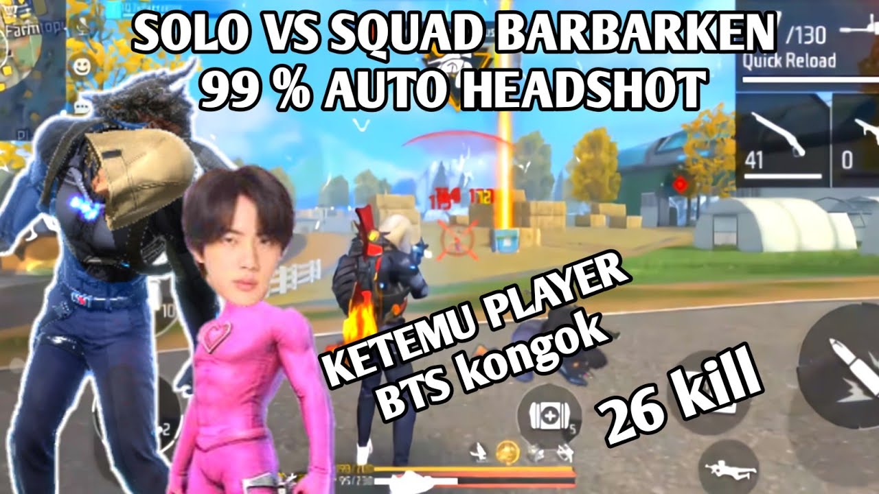 Full Highlight !! ketemu palyer BTS 99% auto headshot 26 kill🔥 solo vs ...