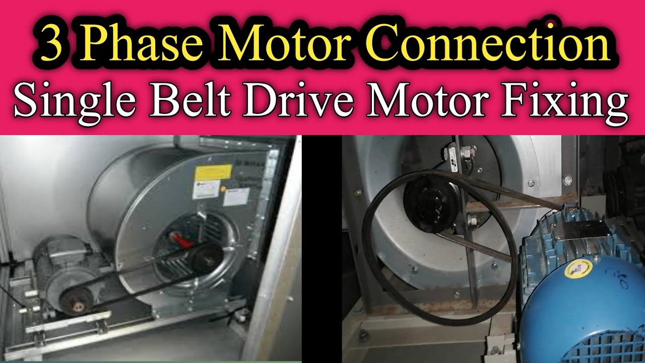 How To Proper Connection 3 Phase Motor | Single Belt Drive Motor Fixing ...