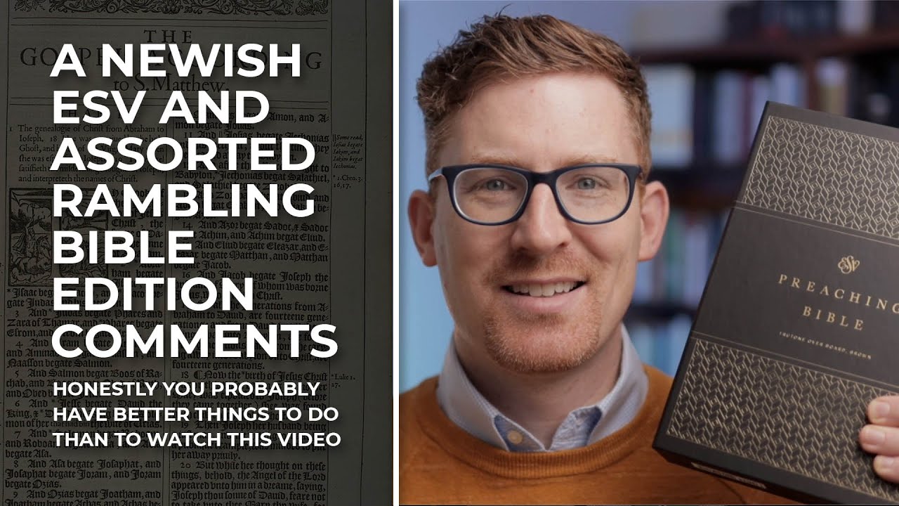 Rambling Comments about One Newish ESV and Two Other Niche ESVs—Plus ...