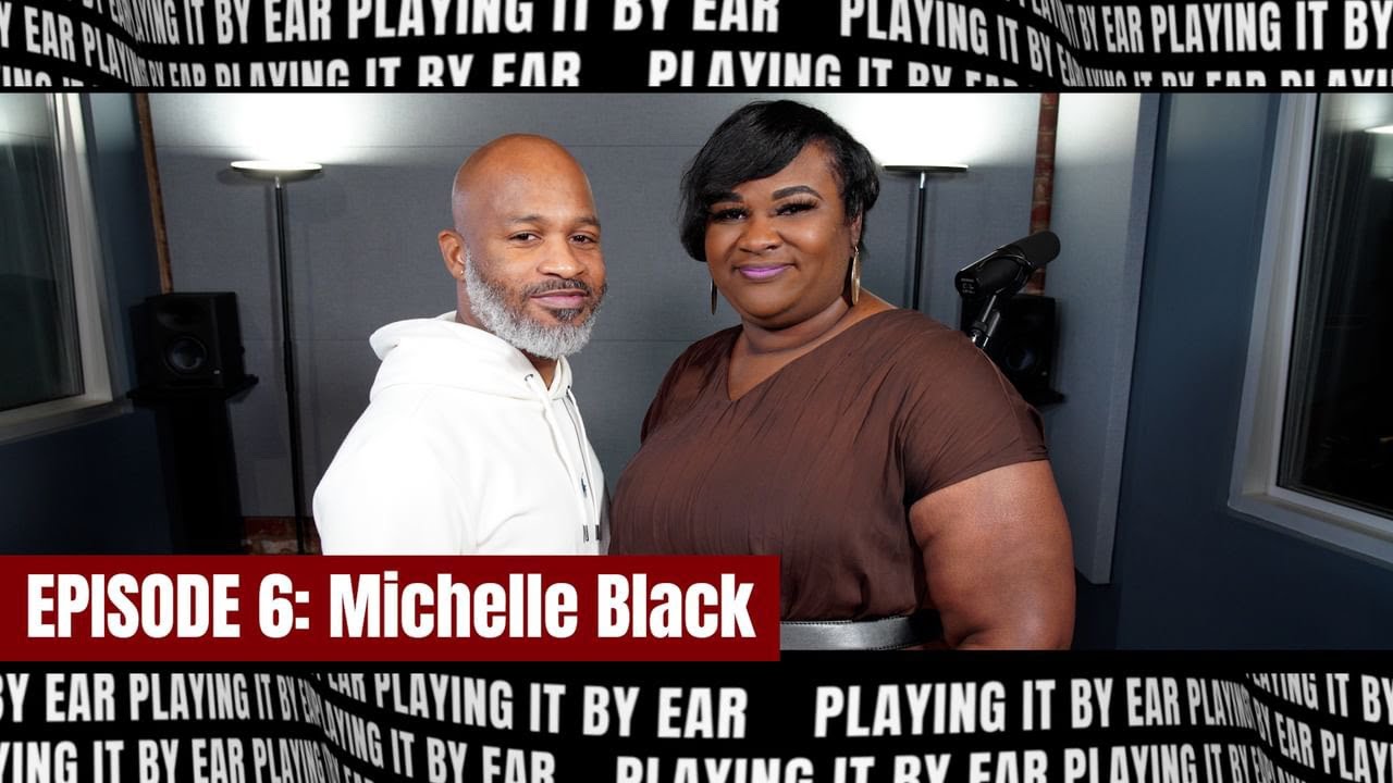Rodrick Fox | Playing It By Ear featuring Michelle Black (Episode 006 ...