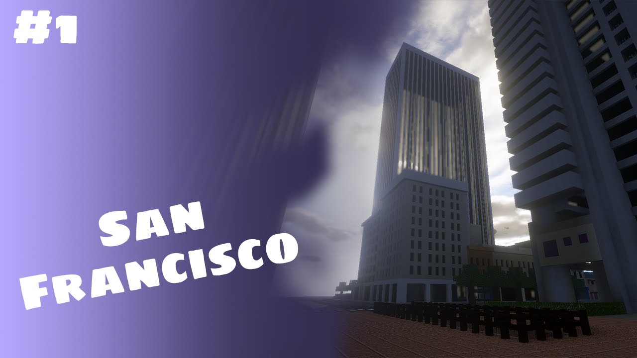 Rebuilding San Francisco in Minecraft #1 - YouTube