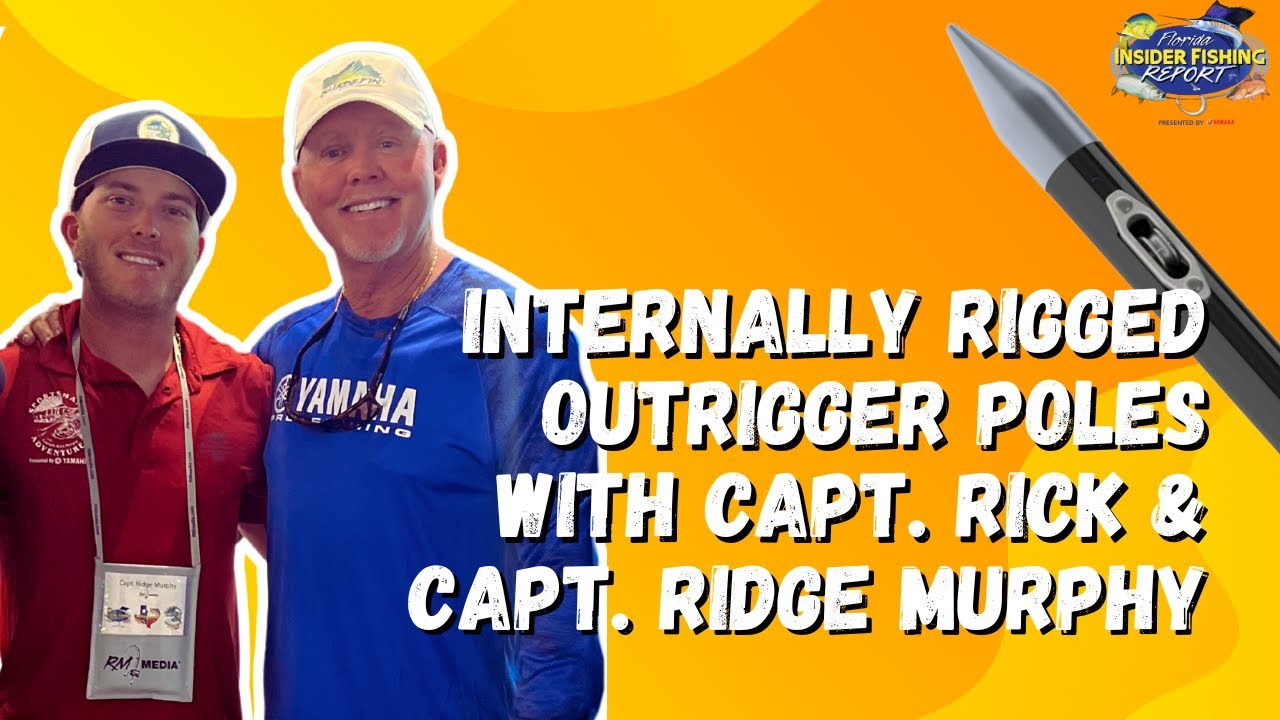 The SCOOP on the New Internally Rigged Outrigger Poles with Capt. Rick Murphy - YouTube