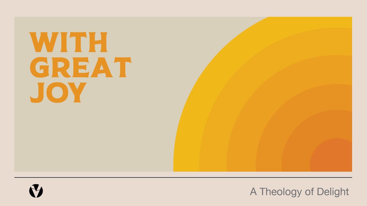 With Great Joy | Week Five | The Source of Joy - YouTube