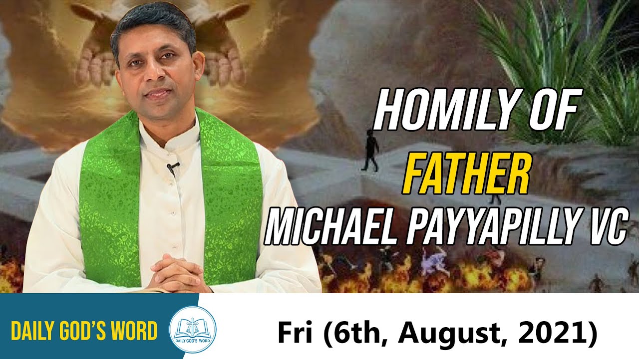 The Transfiguration of the Lord| Homily by Fr Michael Payyapilly VC ...