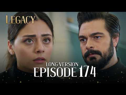 Legacy Long Episode 174 | Emanet 174. Uzun Bölüm