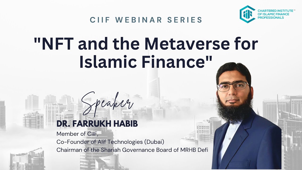 NFT and the Metaverse for Islamic Finance by Dr Farrukh Habib - YouTube