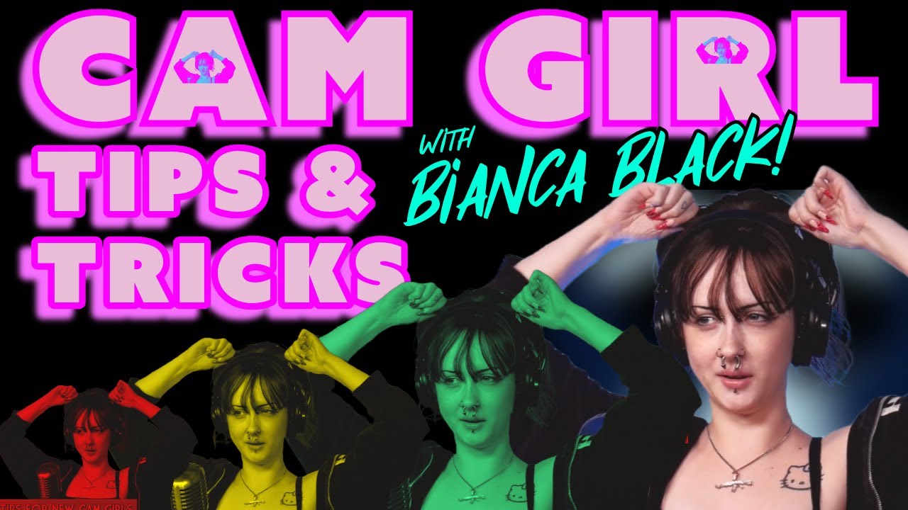 Cam Girl Tips: How to set your price and keep yourself safe with Bianca Black & Mila Seville ...