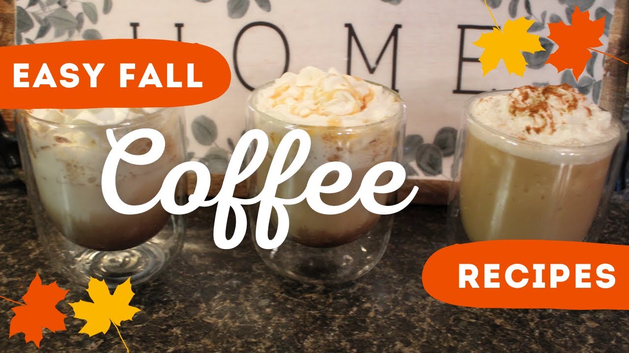 3 Fall Coffee Drink Recipes - Pumpkin Spice - Apple Crisp - Cinnamon ...