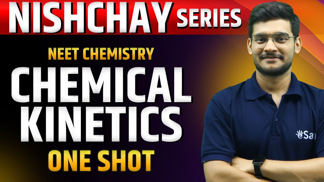 Chemical Kinetics One Shot | NEET 2024 Chapter Explanation + Most ...