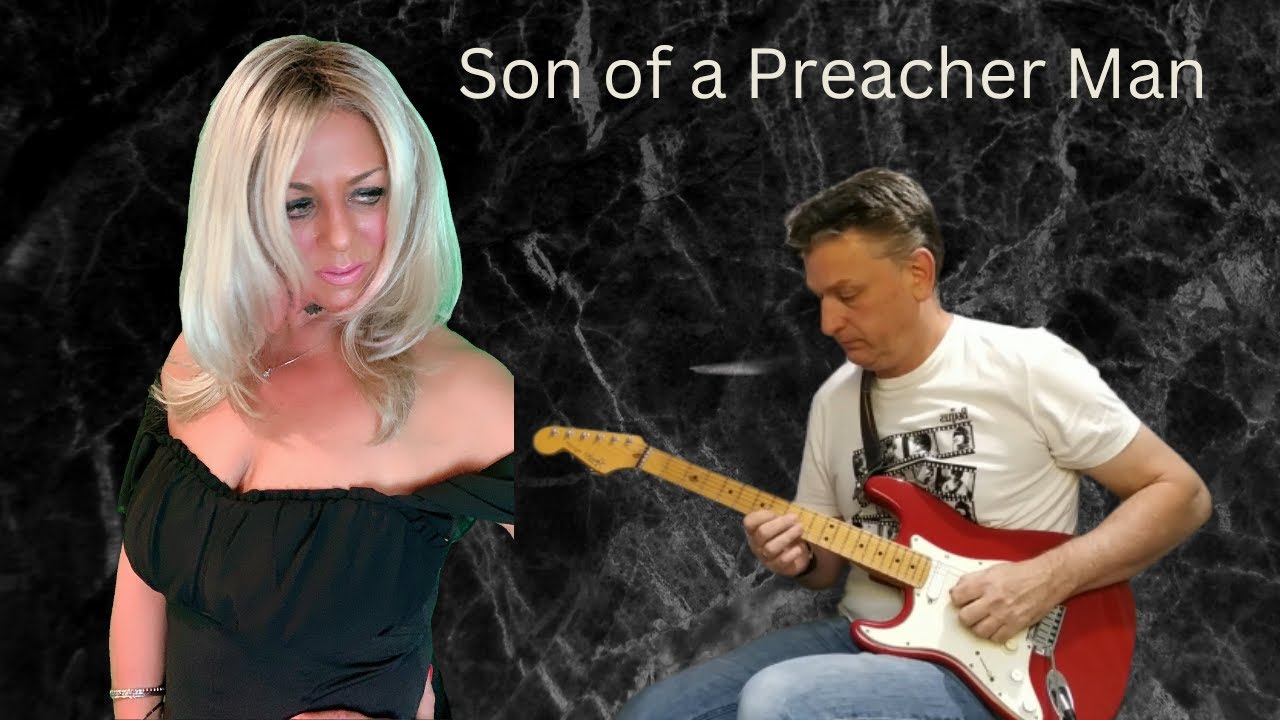 Son of a Preacher Man - Dusty Springfield cover (with Leeroy's Musical ...