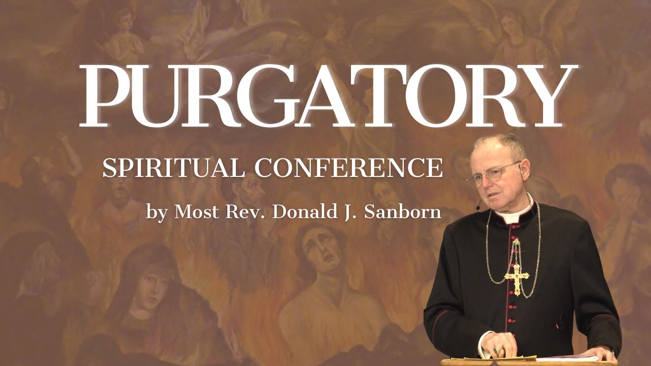 Purgatory, by Most Rev. Donald J. Sanborn - YouTube