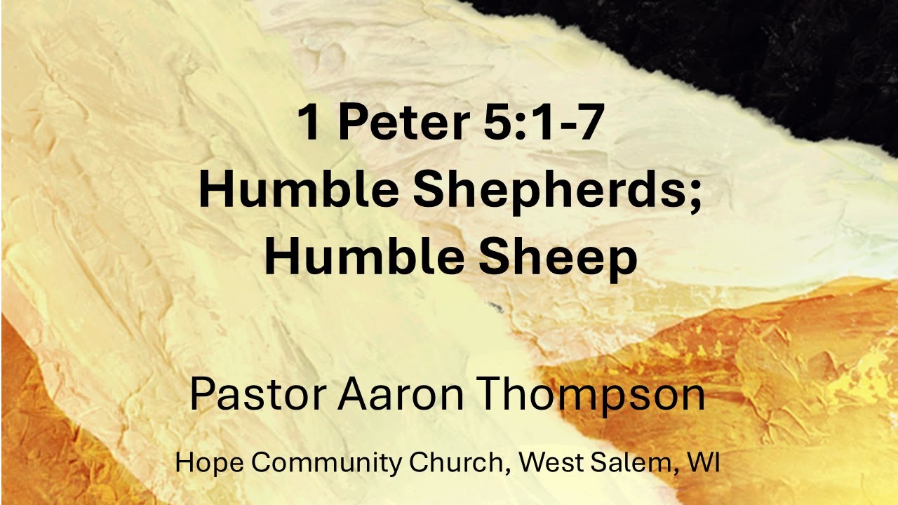 1 Peter 5:1-7 - Humble Shepherds; Humble Sheep - YouTube