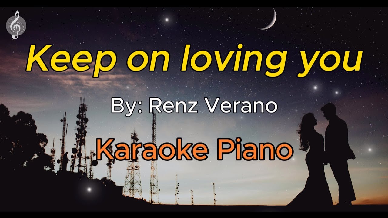 Keep on loving you by Renz Verano - Karaoke Acoustic Piano - YouTube