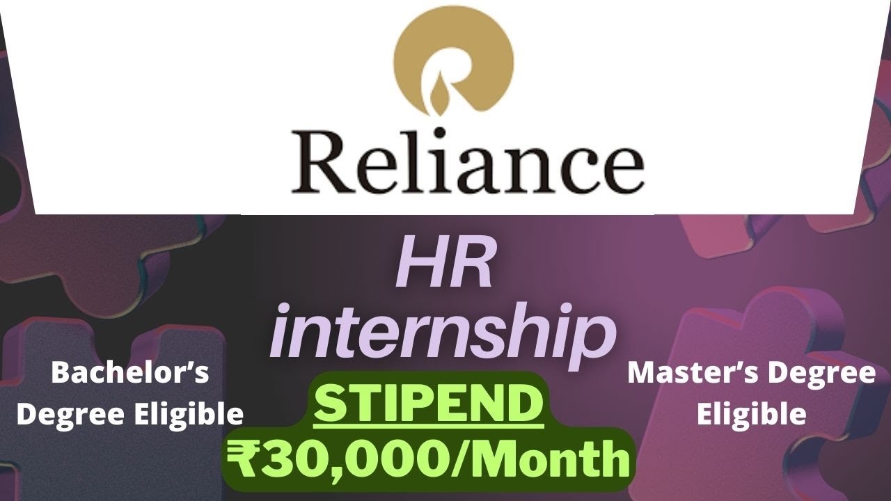 Reliance HR Internship 2024 | STIPEND ₹30,000/Month | Bachelor's ...