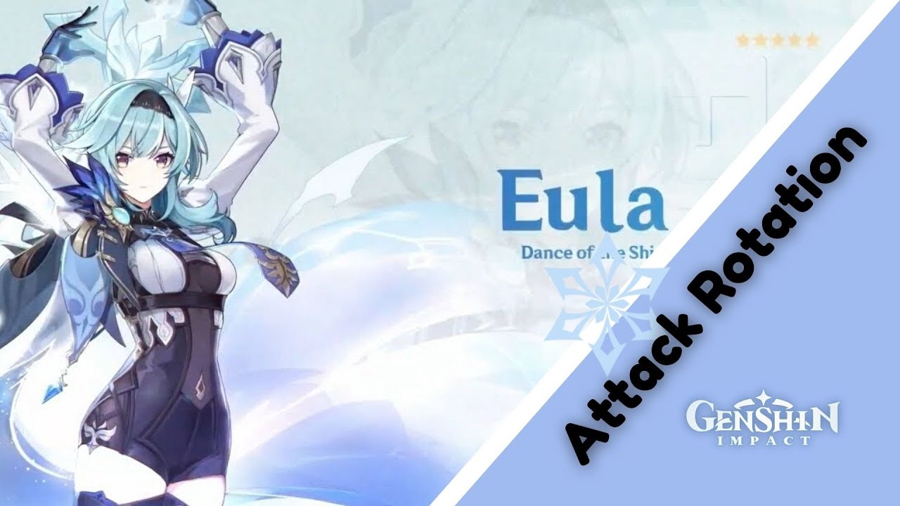 Genshin Impact - Eula Attack Rotation To Get Maximum Explosion Damage - YouTube