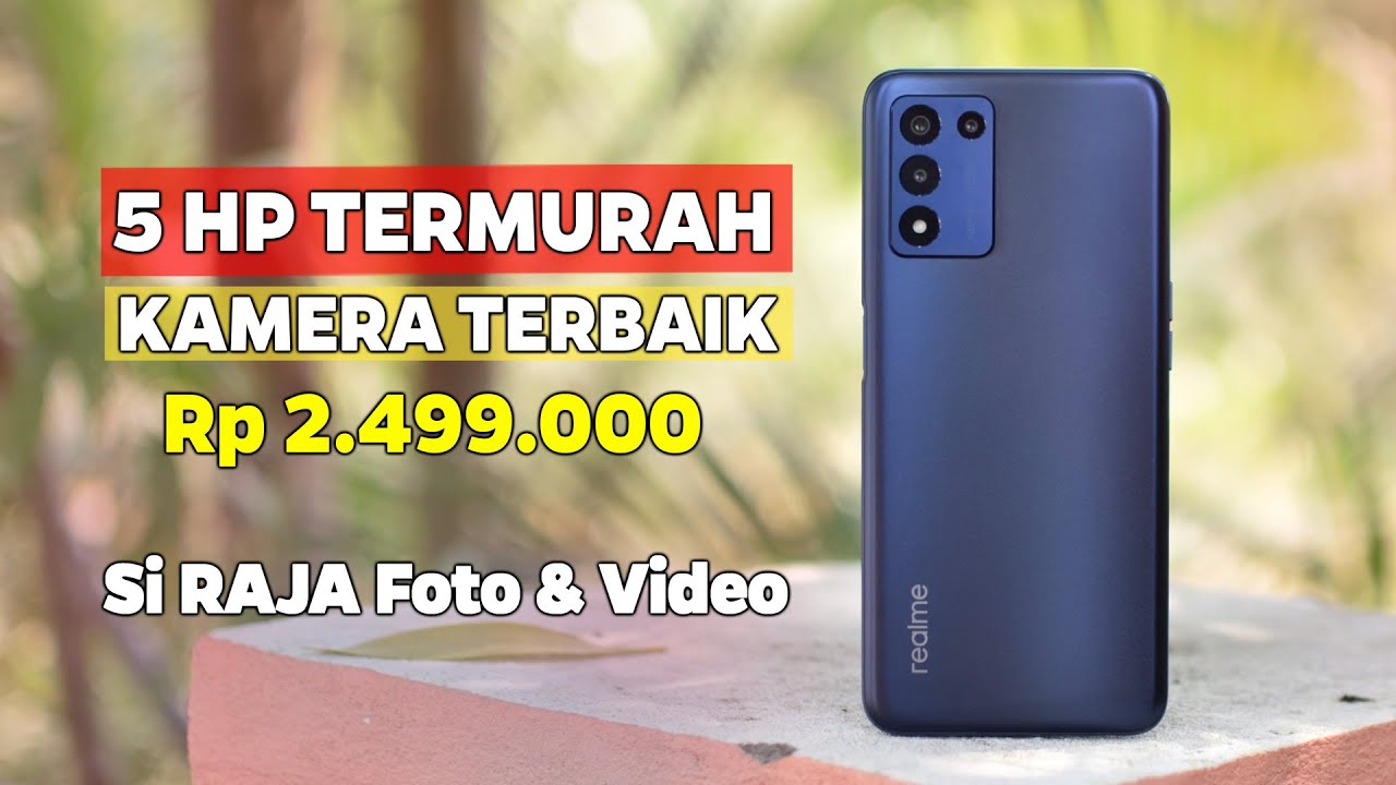 5 HP KAMERA TERBAIK DENGAN HARGA TERJANGKAU NOVEMBER 2022 PAS BUAT ...
