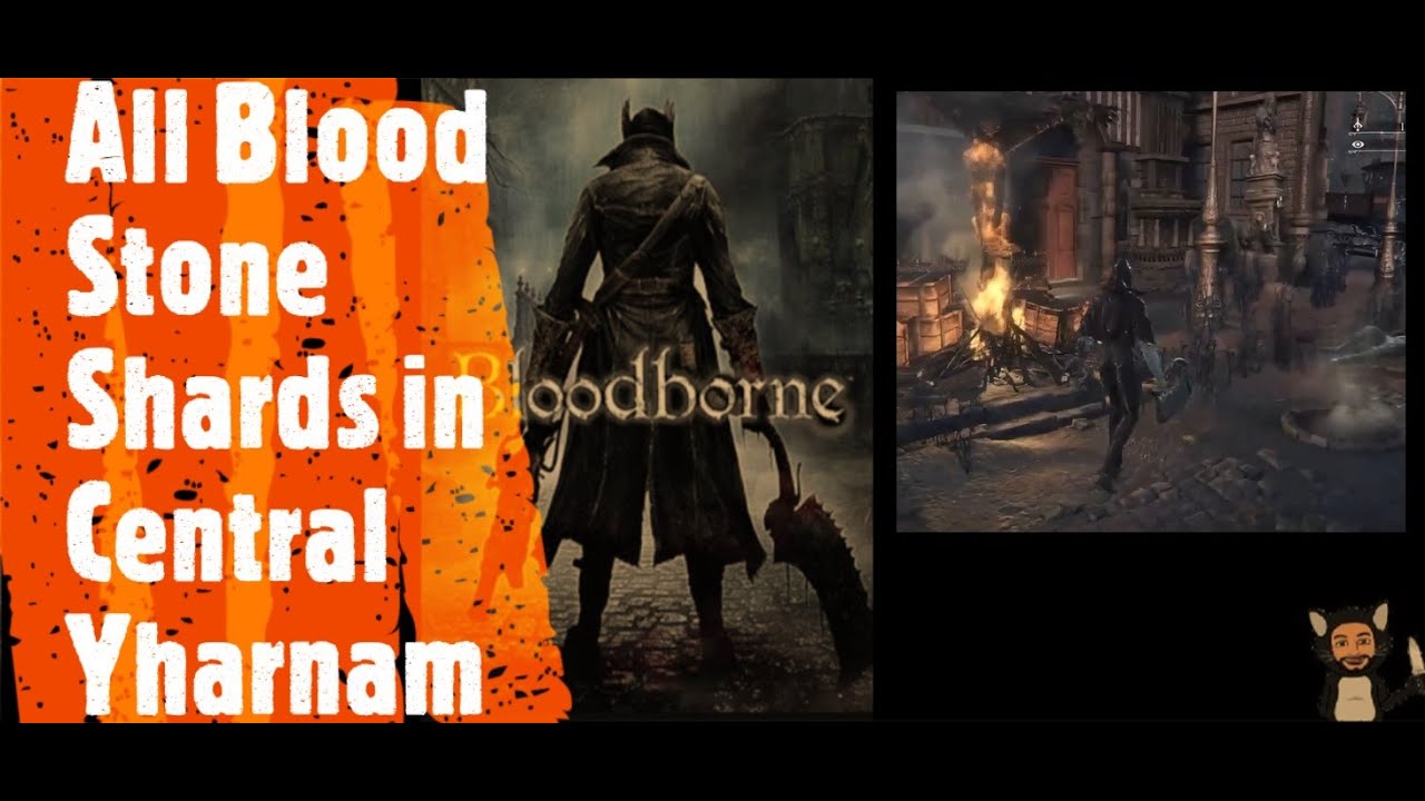 Bloodborne [All Blood Stone Shards in Central Yharnam] - YouTube