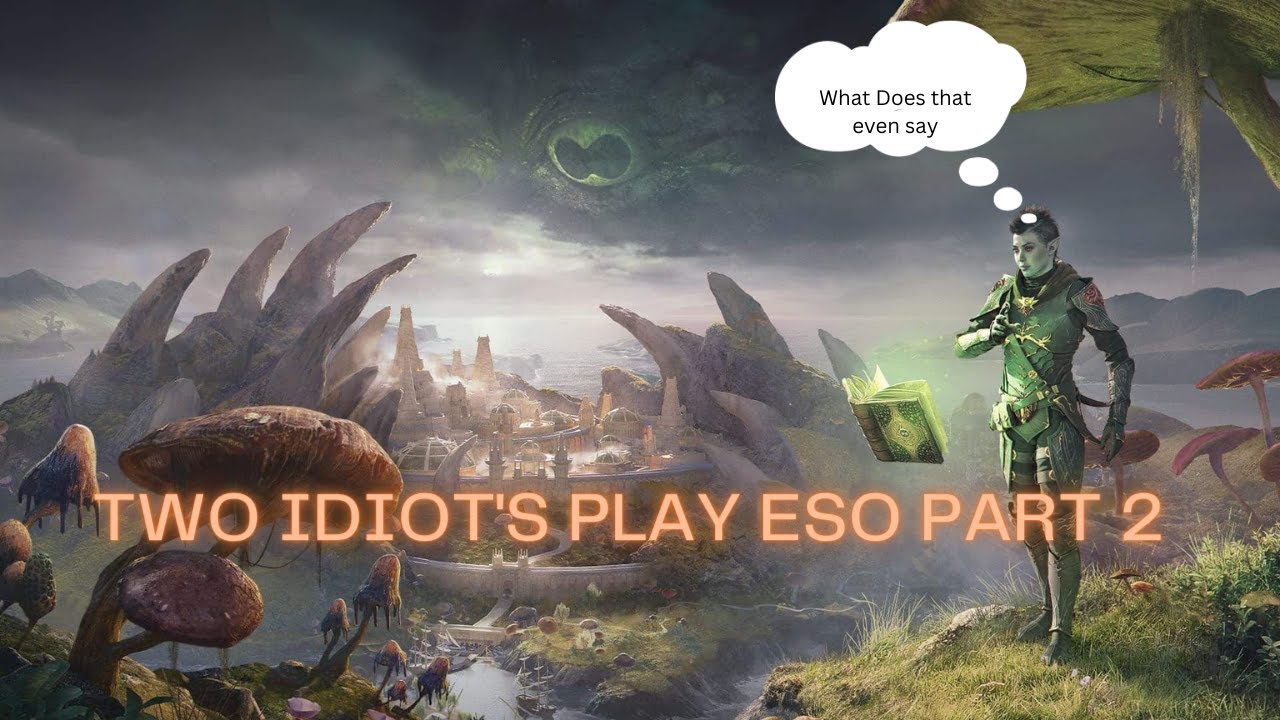 Two idiots Play ESO part 2 - YouTube