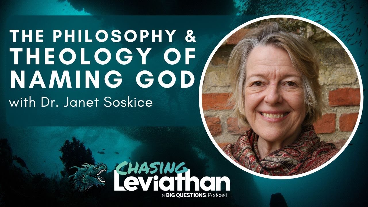 The Philosophy and Theology of Naming God with Dr. Janet Soskice ...