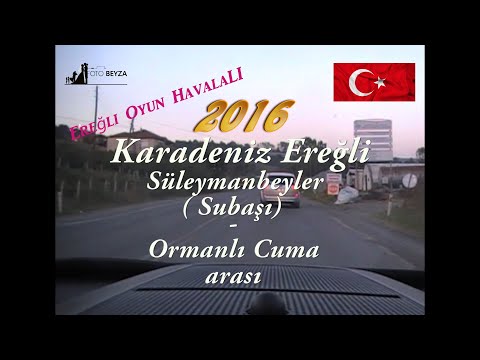 KDZ EREGLI SÜLEYMANBEYLER ORMANLI CUMA ARASI 2016