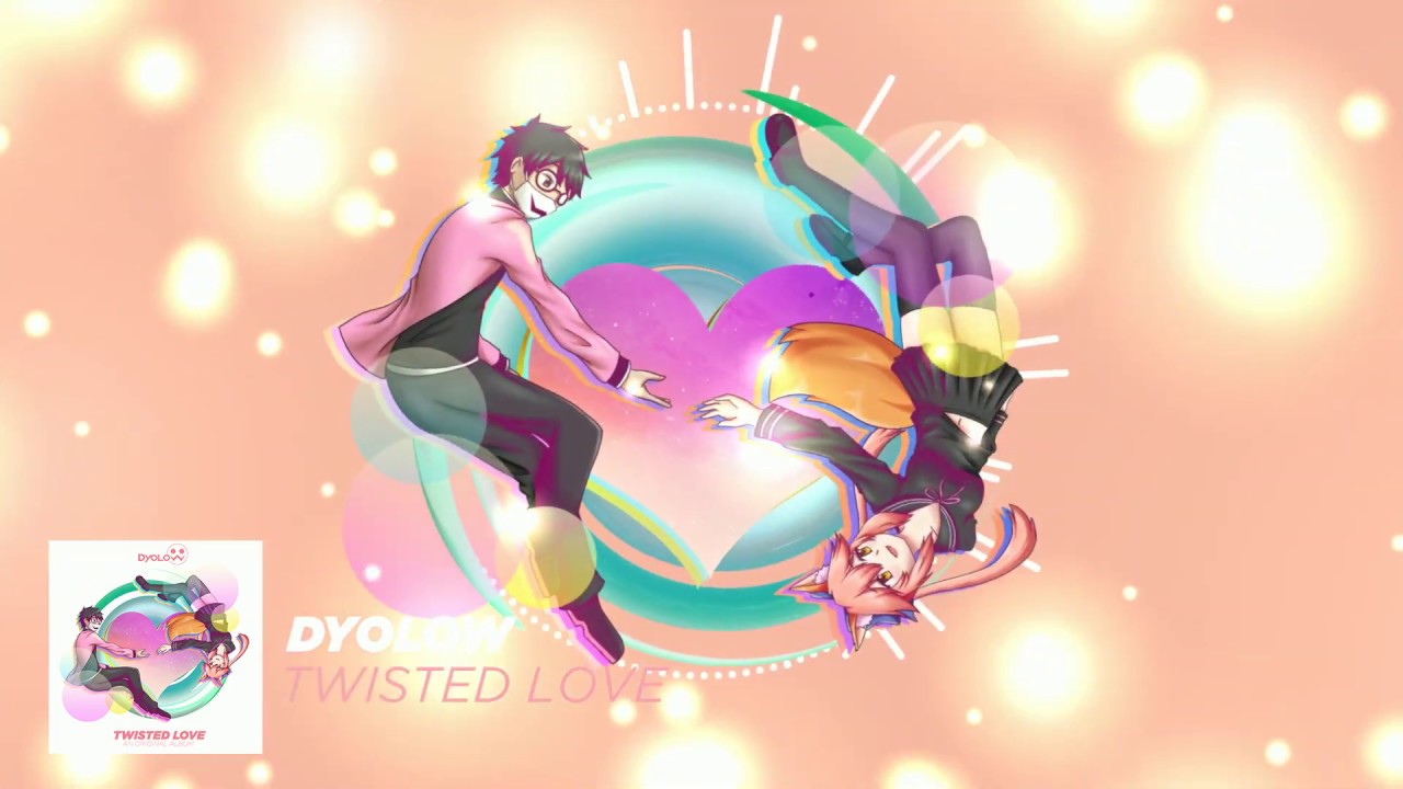 Dyolow - Twisted Love - YouTube