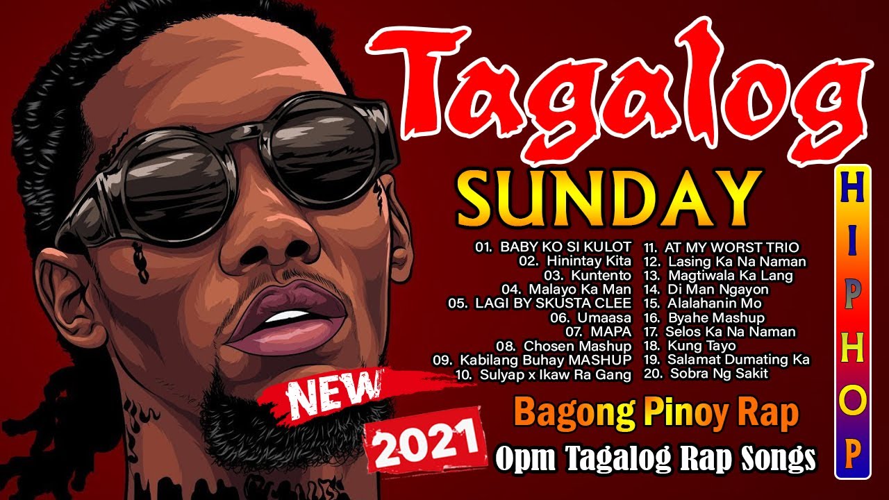 SUNDAY BAGONG HUGOT PINOY TAGALOG RAP MASHUP NONSTOP - NEW OPM TAGALOG ...
