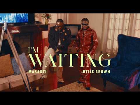 MASAUTI FT OTILE BROWN - I'M WAITING(Clip Officiel)