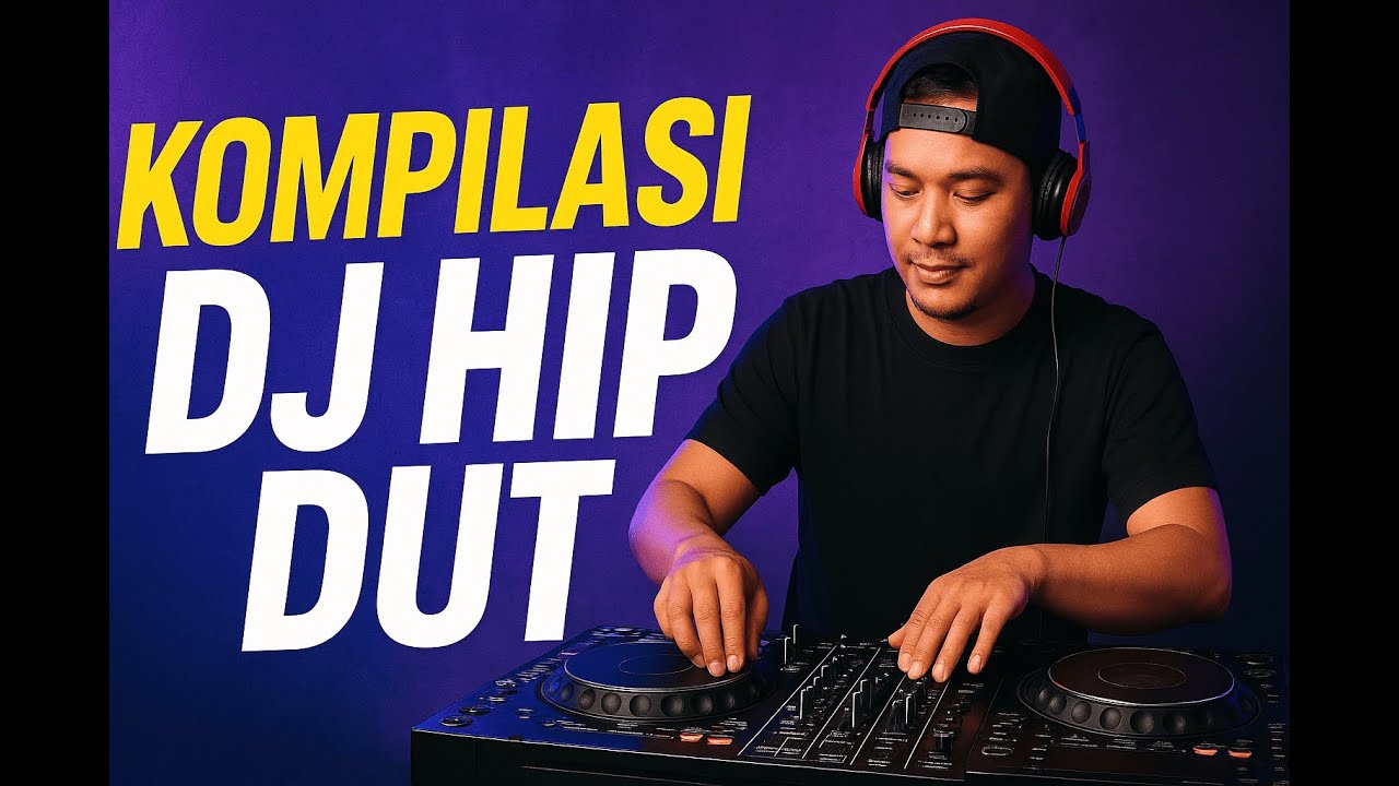 Kompilasi DJ Hip Dut - Anto Daryanto