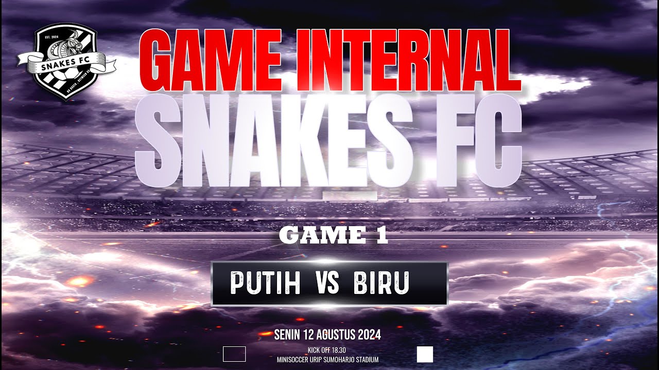 SERUUU )) GAME 1//PUTIH VS BIRU //GAME INTERNAL SNAKES FC// JANGAN ADA ...